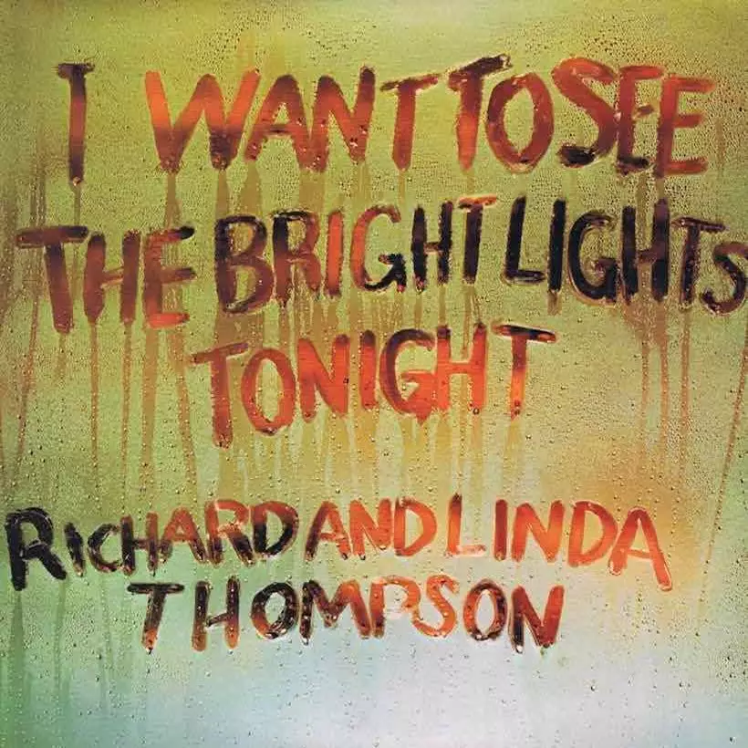 Karya seni Richard & Linda Thompson 'I Want To See The Bright Lights Tonight' - Courtesy: UMG