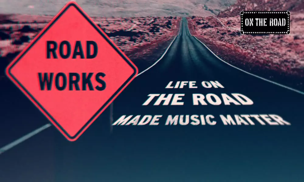 Road Works: Como a vida na estrada tornou a música importante | uDescubra