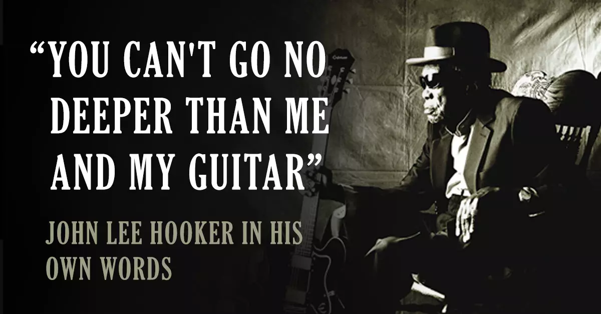 John Lee Hooker Citati: Kralj Boogie-a svojim riječima