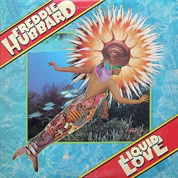 Liquid Love - Copertina di Freddie Hubbard