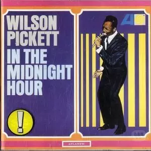 Wilson+Pickett+In+The+Midnight+Hour+631081