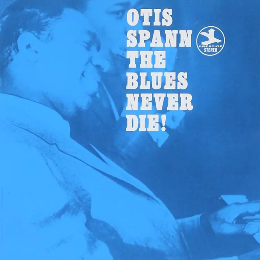 ค้นพบ Otis Spann อีกครั้ง: The Blues Never Die