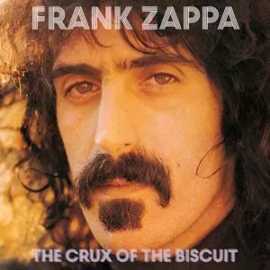Copertina album Frank Zappa The Crux Of The Biscuit - 300