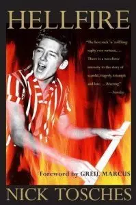 Nick Tosches Hellfire Jerry Lee Lewis