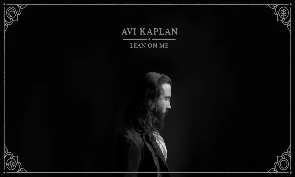 Avi Kaplan bày tỏ lòng tôn kính Bill Withers với bản cover 'Lean On Me'