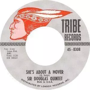 Sir Douglas Quintet - She's About A Mover Singel A-sida - 300
