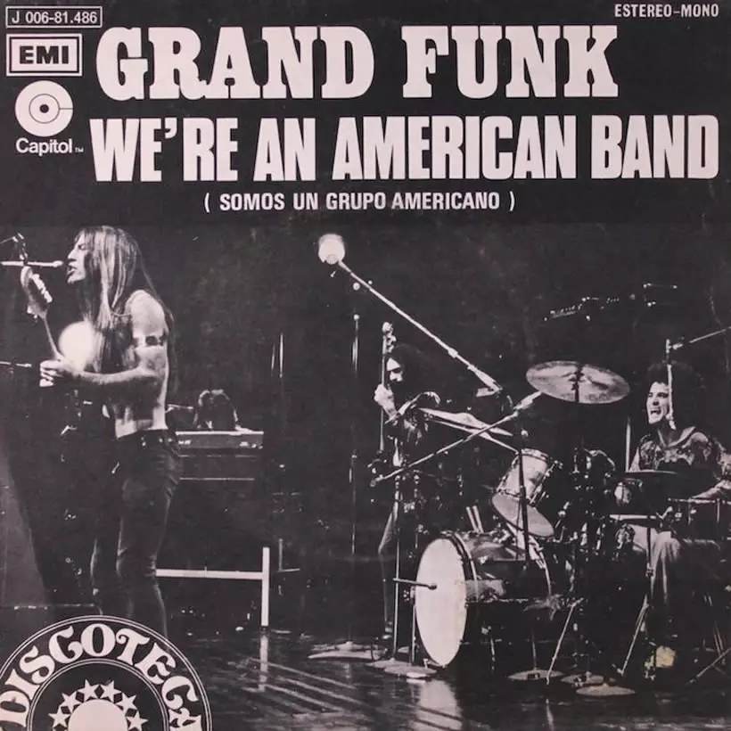 'We're An American Band': Grand Funk Rock dos EUA com um hino divertido