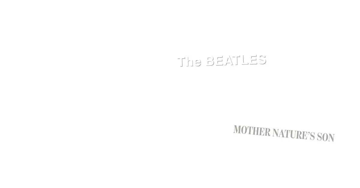 "Mother Nature's Son": The Story Behind The Beatles' Song