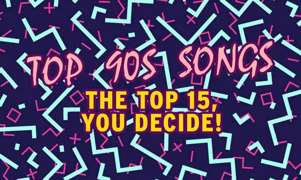 Top 90s Songs - Top 15 yo, jan ou vote